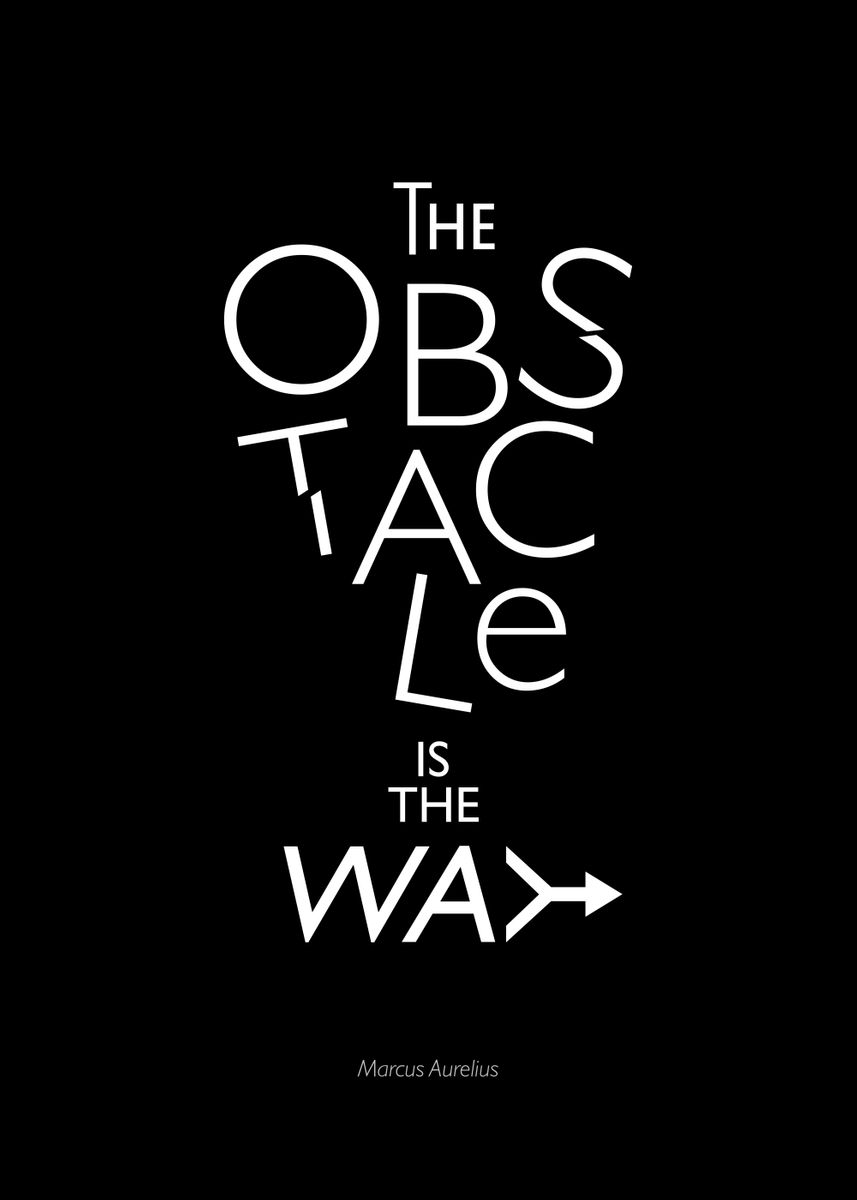 'The Obstacle is the Way' Poster, picture, metal print, paint by ...