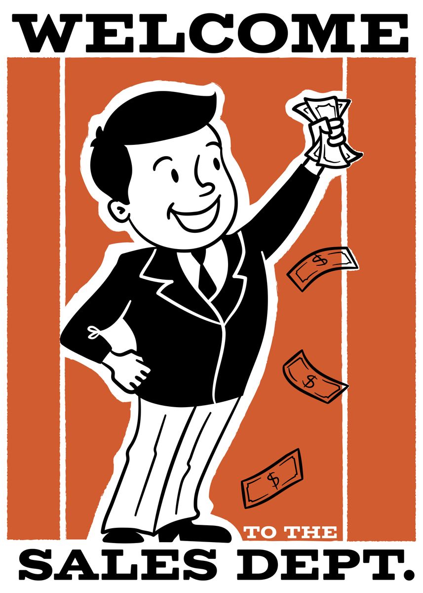 'Funny Sales Dept Print' Poster, picture, metal print, paint by Mircea ...