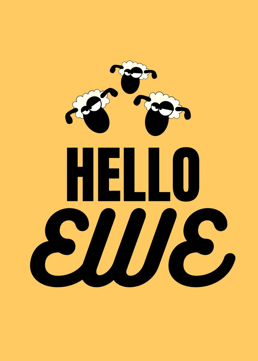 'Hello You Ewe' Poster, picture, metal print, paint by Artistic Prints ...
