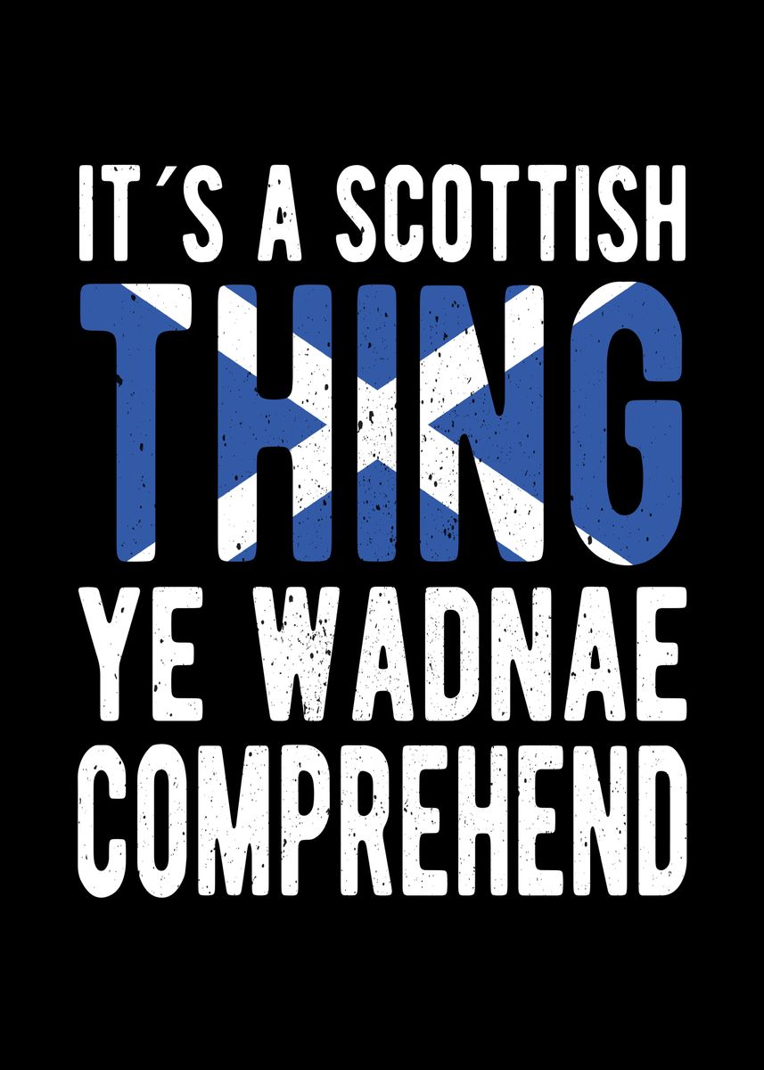 'Scottish Dialect Scot Idea' Poster, picture, metal print, paint by ...
