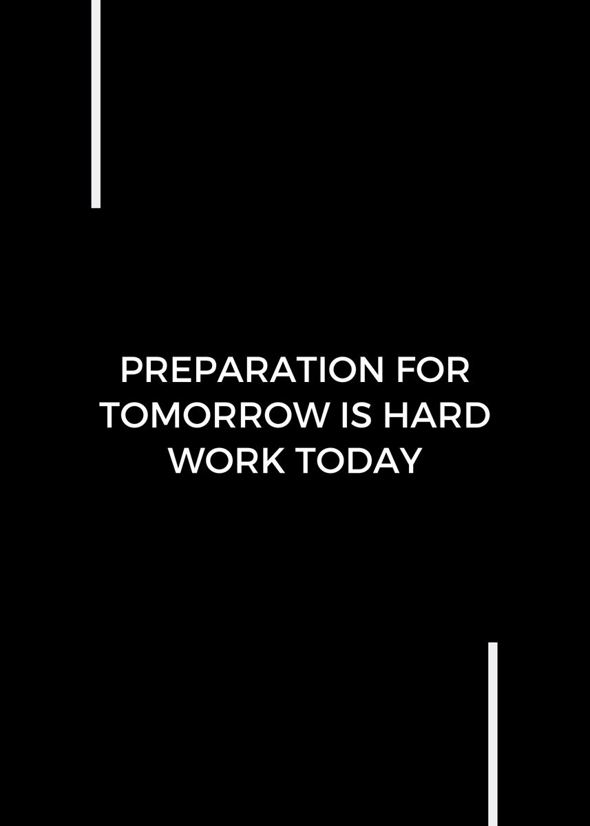 'Preparation and Hard Work' Poster, picture, metal print, paint by ...