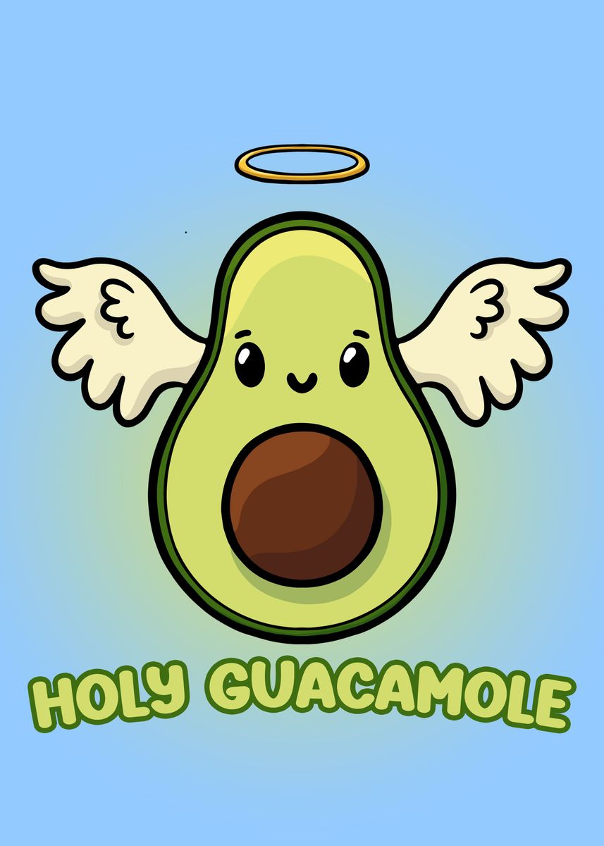 'Holy Guacamole Avocado' Poster, picture, metal print, paint by Mini ...