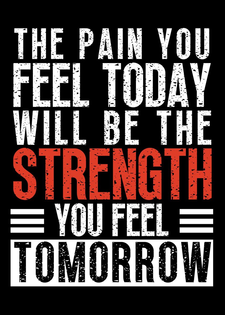 'Pain Is Strength Tomorrow' Poster by Wezt Studio | Displate