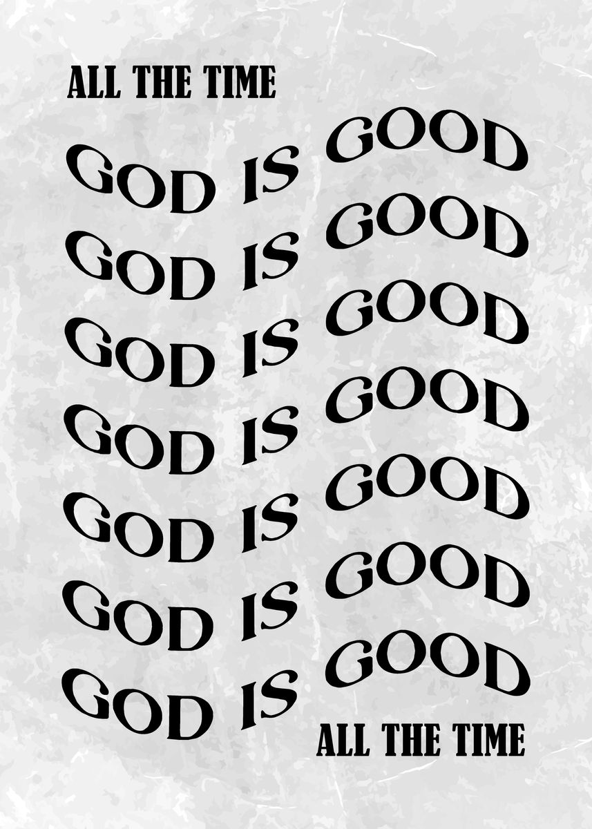'God IS Good' Poster, picture, metal print, paint by anhvivuha | Displate