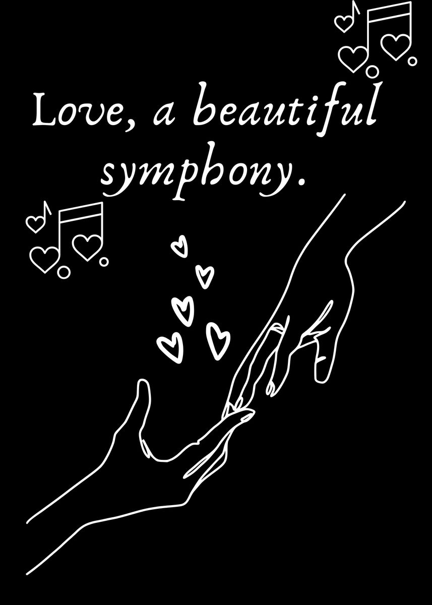 'Love a beautiful symphony' Poster, picture, metal print, paint by AKAI ...