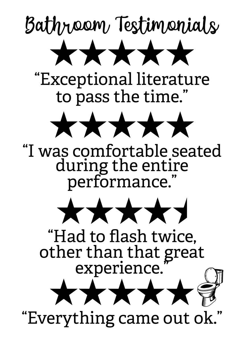 'Bathroom Humor Testimonial' Poster, picture, metal print, paint by Neo ...