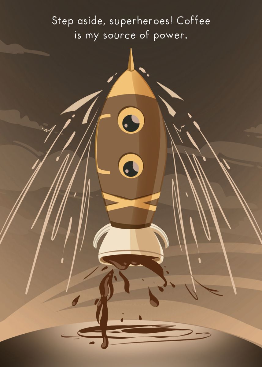 'ROCKET COFFEE ' Poster, picture, metal print, paint by Jeeshine ...
