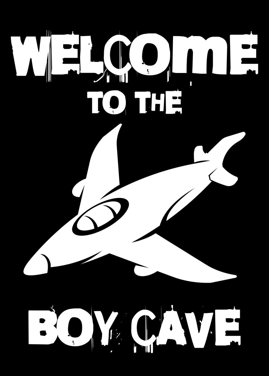 'WELCOME TO THE BOY CAVE' Poster, picture, metal print, paint by Atomic ...