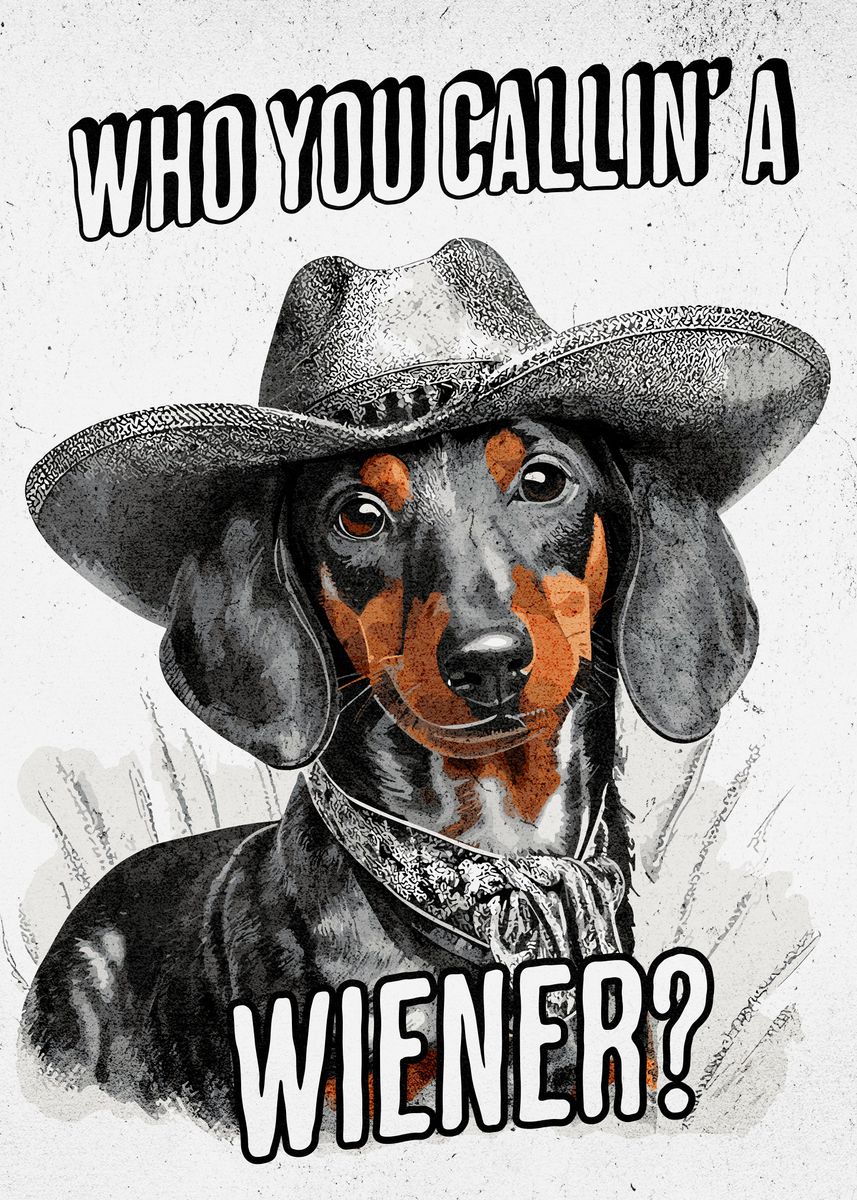 'Funny Wiener Cowboy Dog' Poster, picture, metal print, paint by Jovana ...
