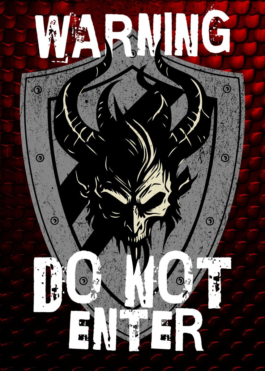 'Warning Do Not Enter 002' Poster, picture, metal print, paint by ...
