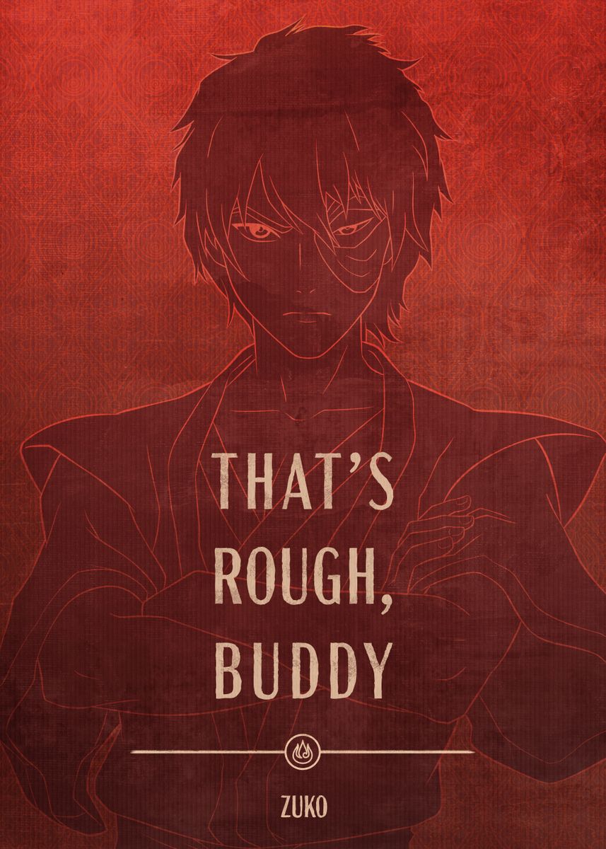 'Zuko Quote' Poster, picture, metal print, paint by Avatar: The Last ...