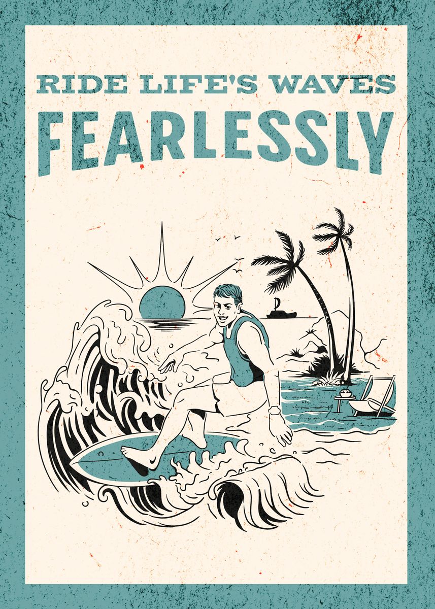 'Motivational Surf Quote' Poster, picture, metal print, paint by Eline ...