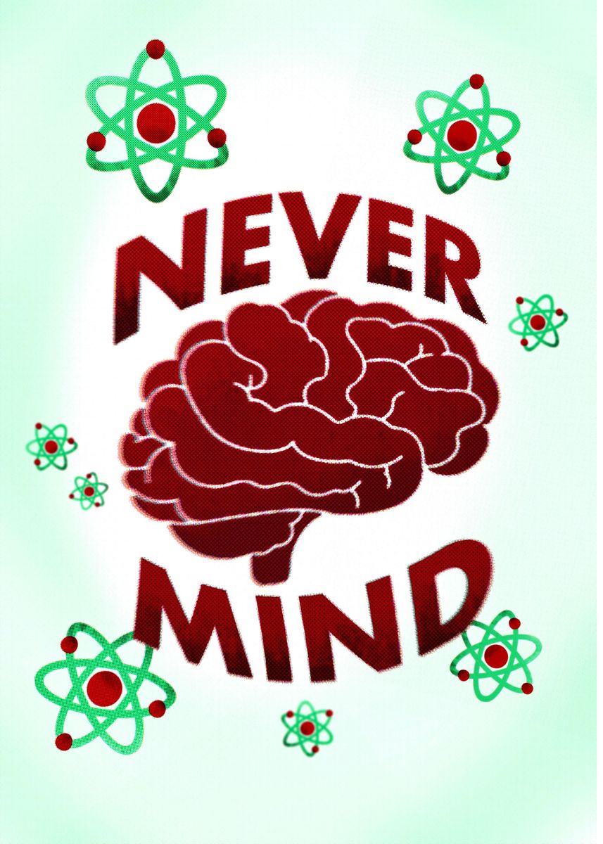 'Never Mind' Poster, picture, metal print, paint by Max Glen | Displate