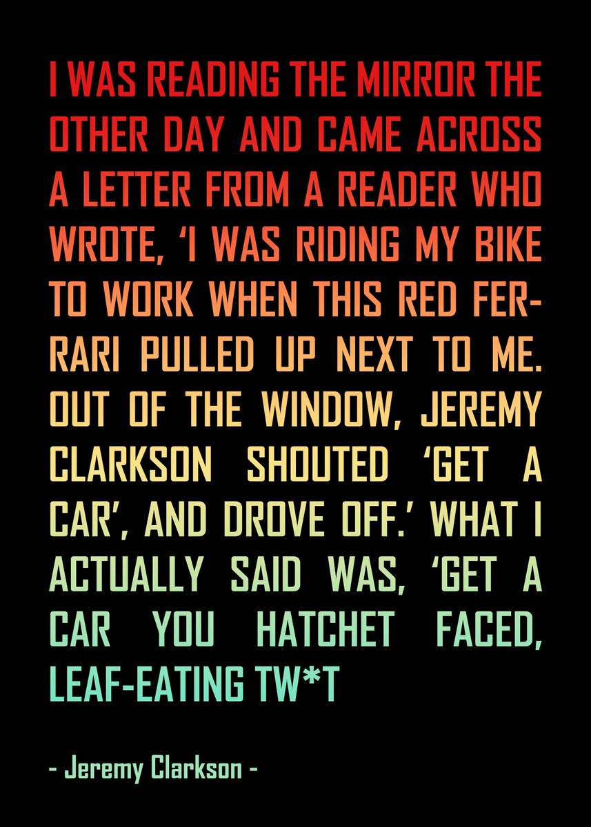 'Jeremy Clarkson Quotes' Poster by Khoyrur Fanart | Displate