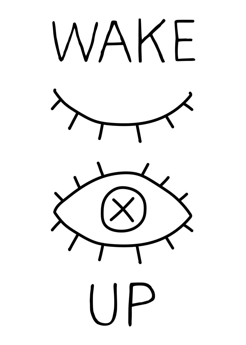 'Wake Up' Poster, picture, metal print, paint by Demonigote Shirts ...
