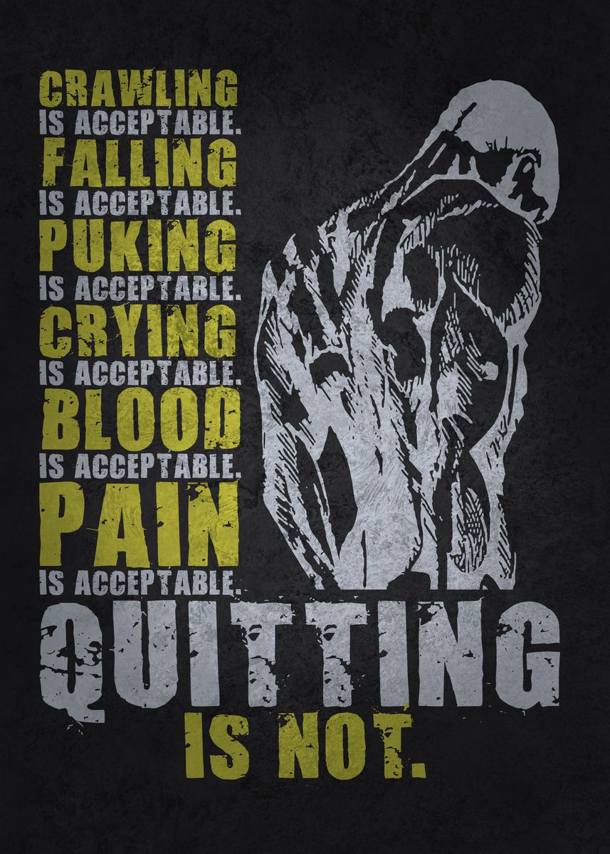'Quitting Is Not Acceptable' Poster, picture, metal print, paint by ...