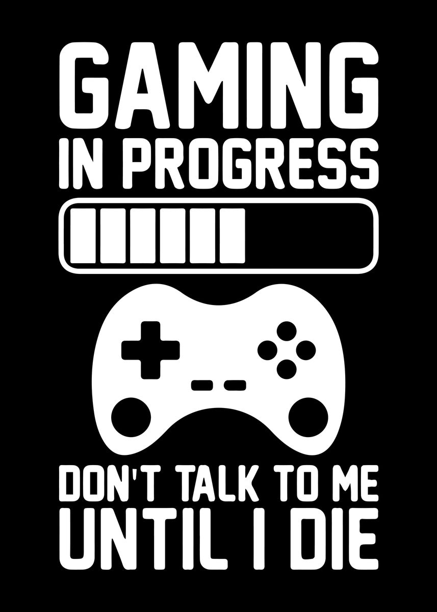 'Gaming Quote' Poster, picture, metal print, paint by Djademan Vibes ...