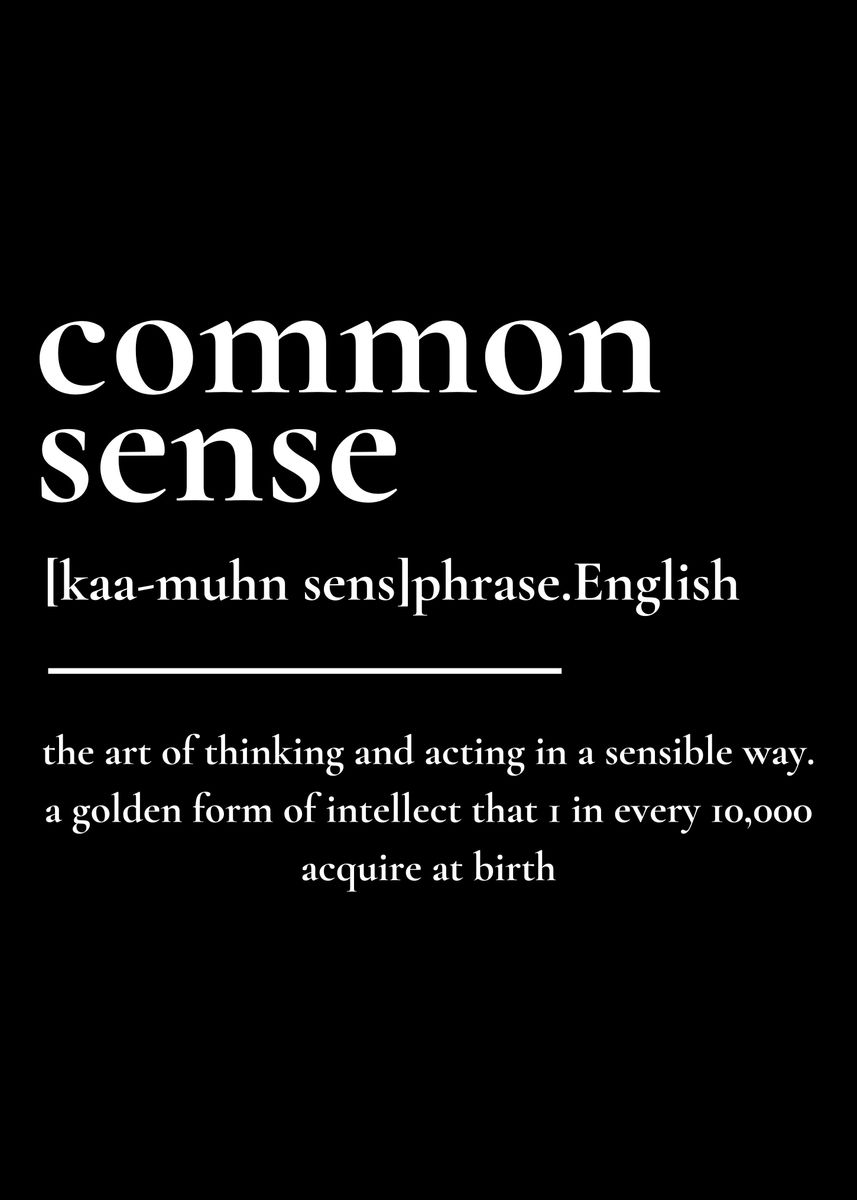 'commom sense funny office' Poster, picture, metal print, paint by ...