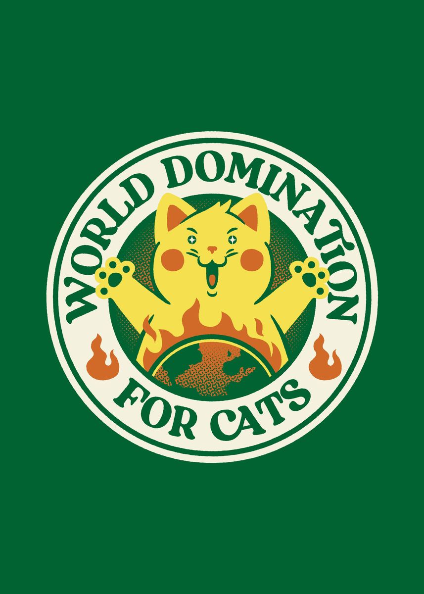 'World Domination for Cats' Poster, picture, metal print, paint by ...