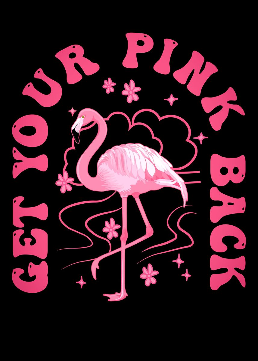 'Get your pink back Flaming' Poster, picture, metal print, paint by ...