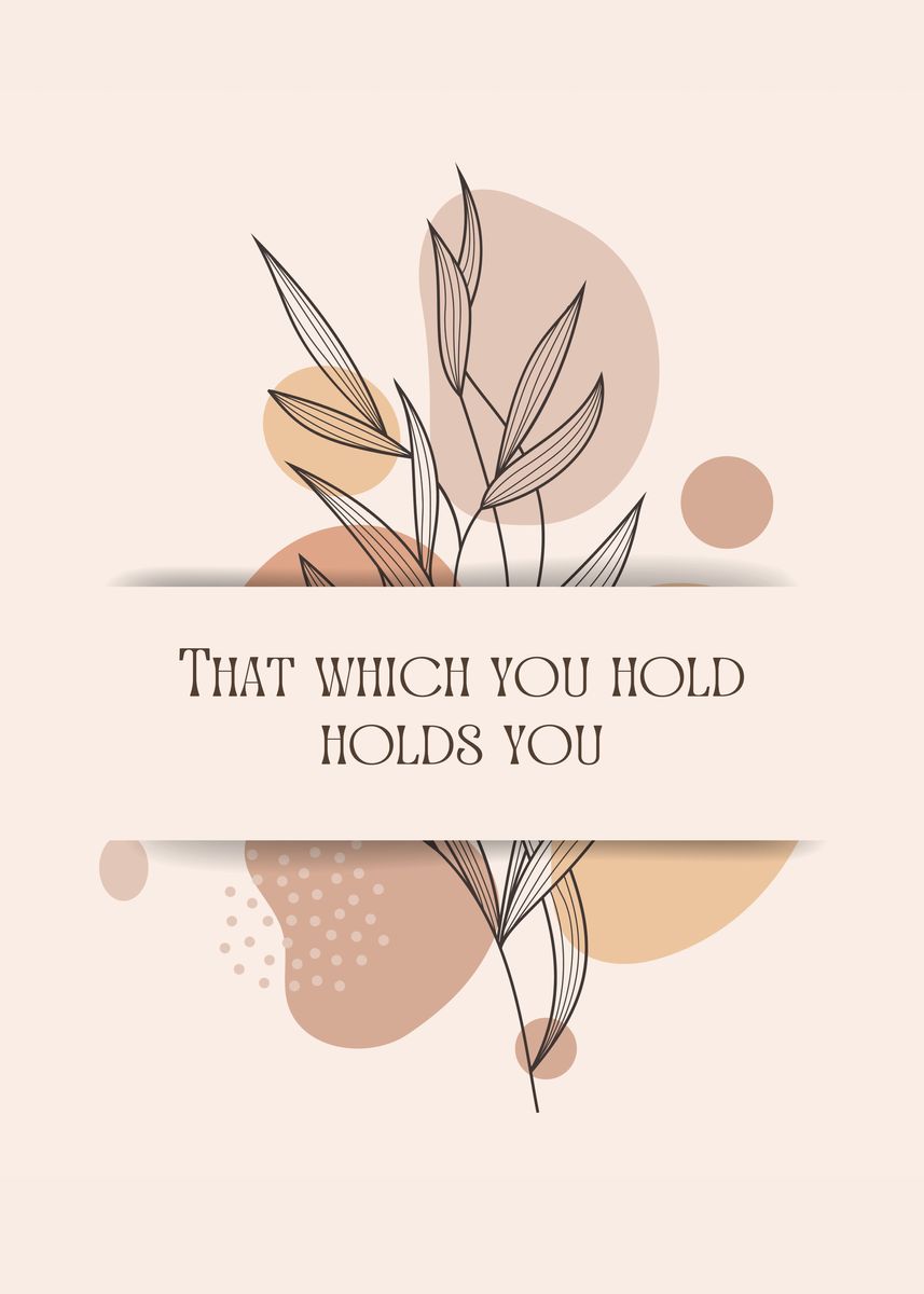 'That which you hold' Poster, picture, metal print, paint by ...