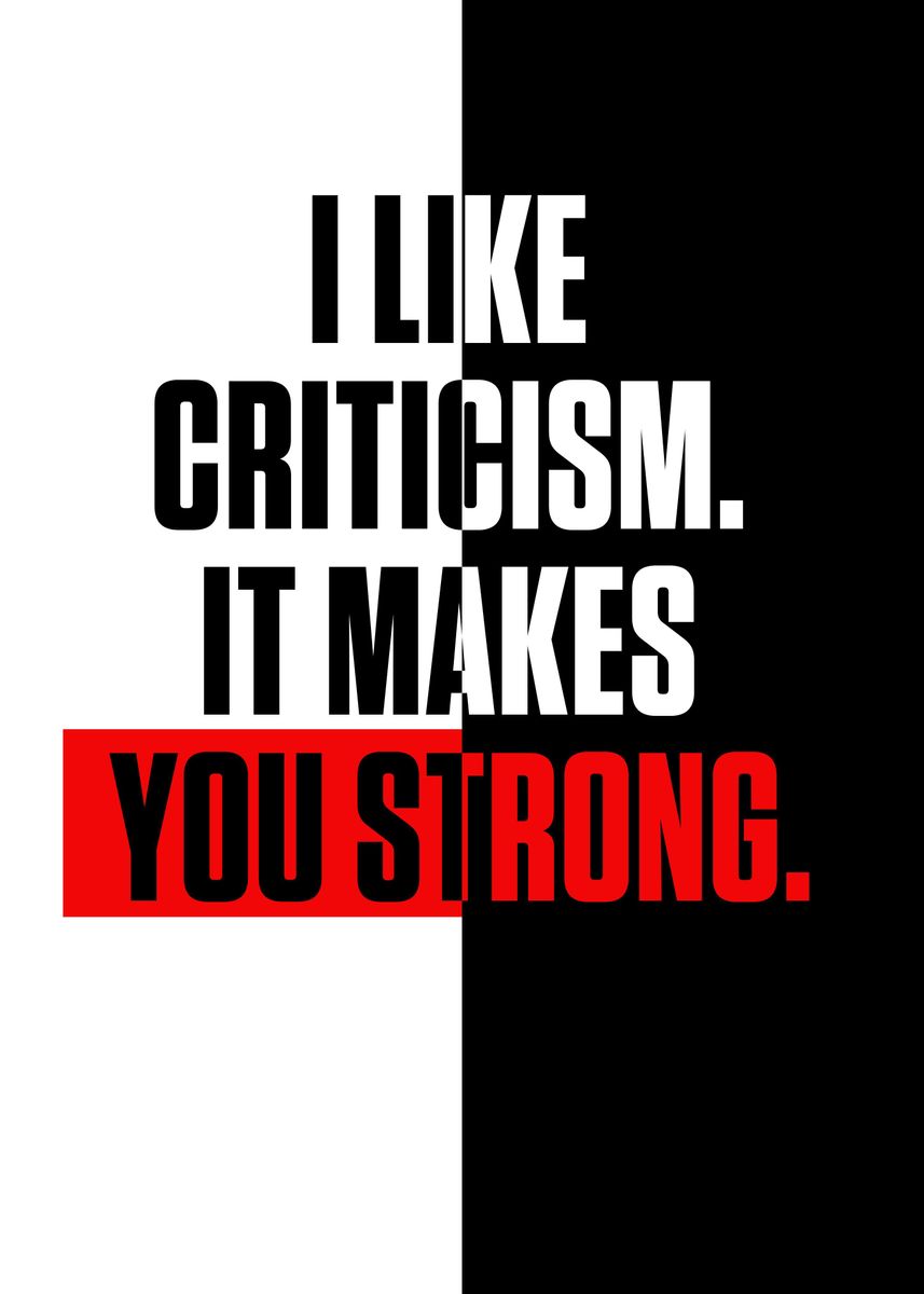 'I like criticism It makes' Poster, picture, metal print, paint by ...