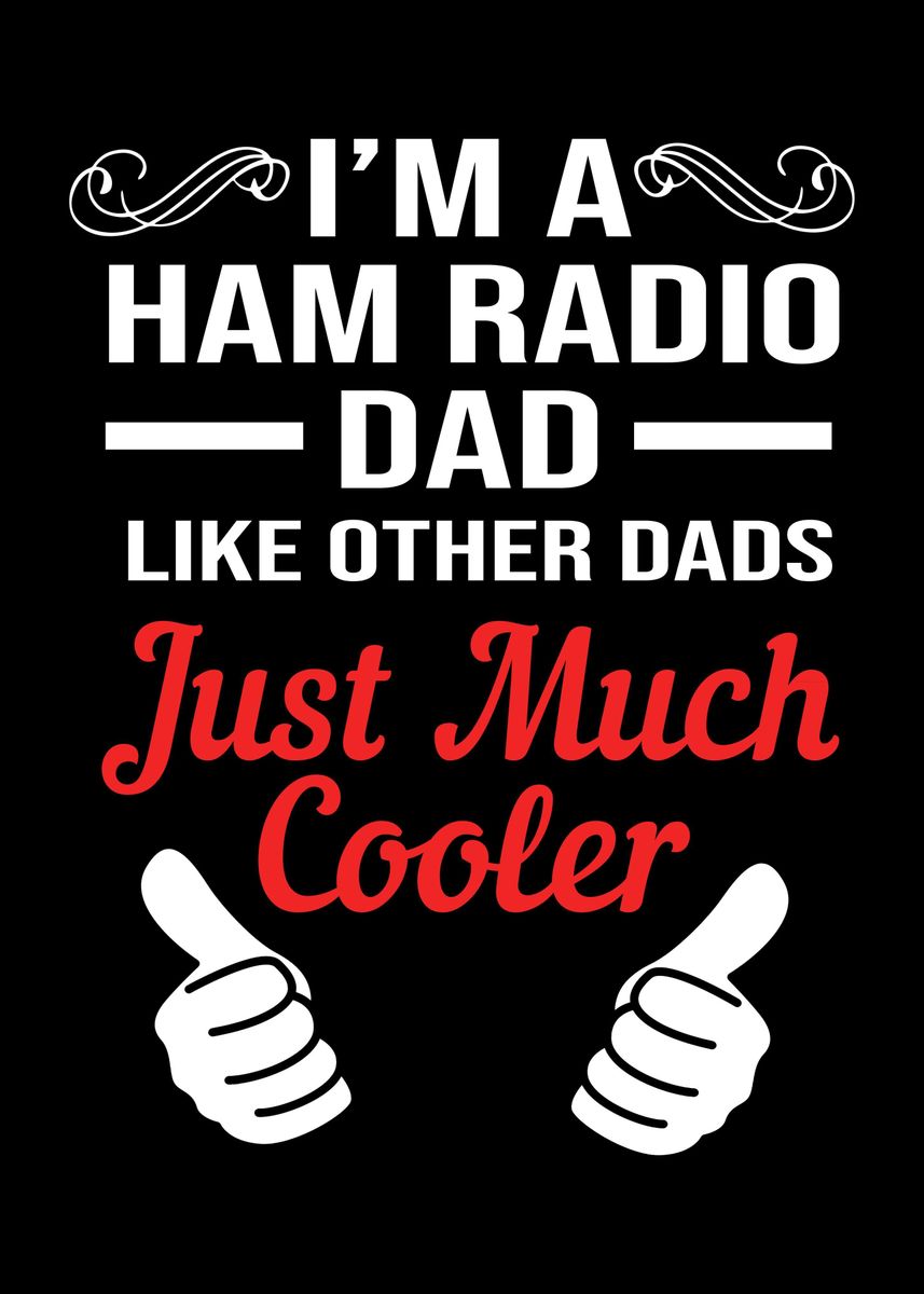 'Ham Radio Dad' Poster, picture, metal print, paint by FunnyGifts ...