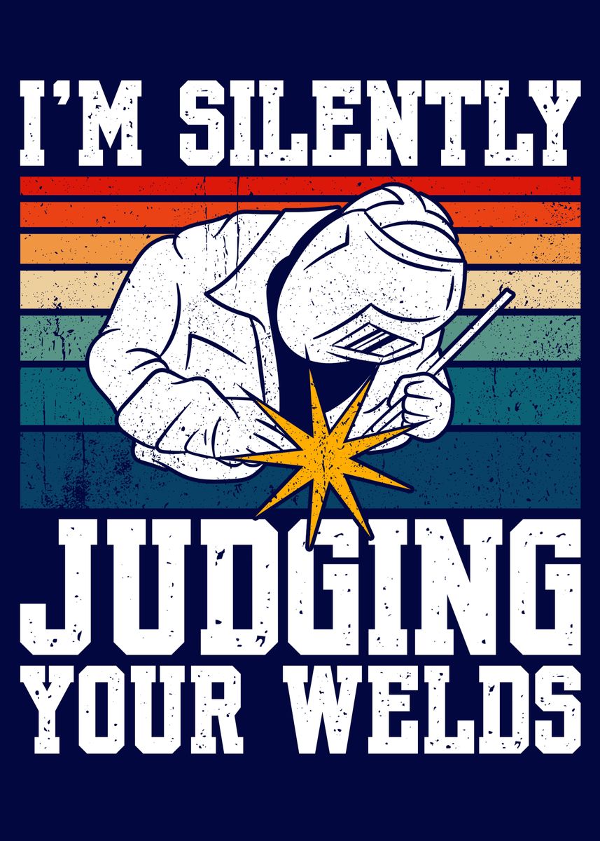 'Welding Funny Welder' Poster, picture, metal print, paint by MzumO ...