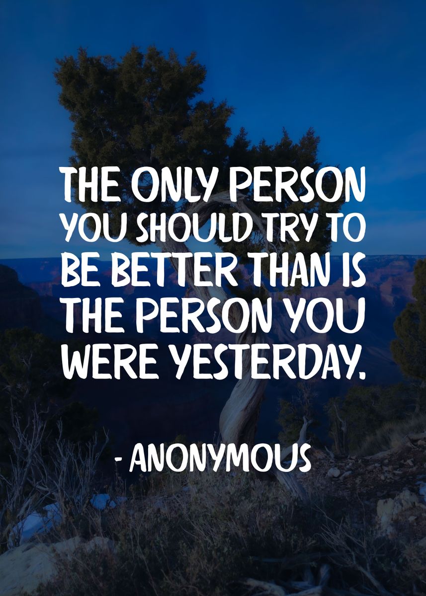 'Be Better' Poster, picture, metal print, paint by Naui Art | Displate