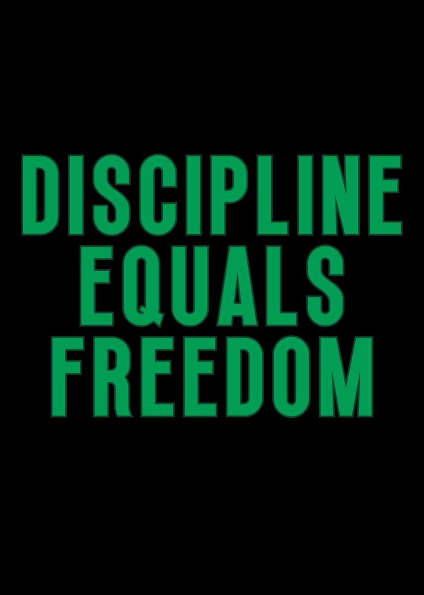 'Discipline Equals Freedom' Poster by Nae | Displate