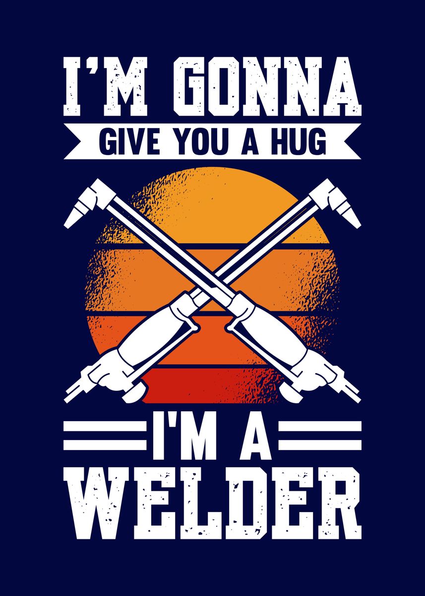 'Welding Funny Welder' Poster, picture, metal print, paint by MzumO ...