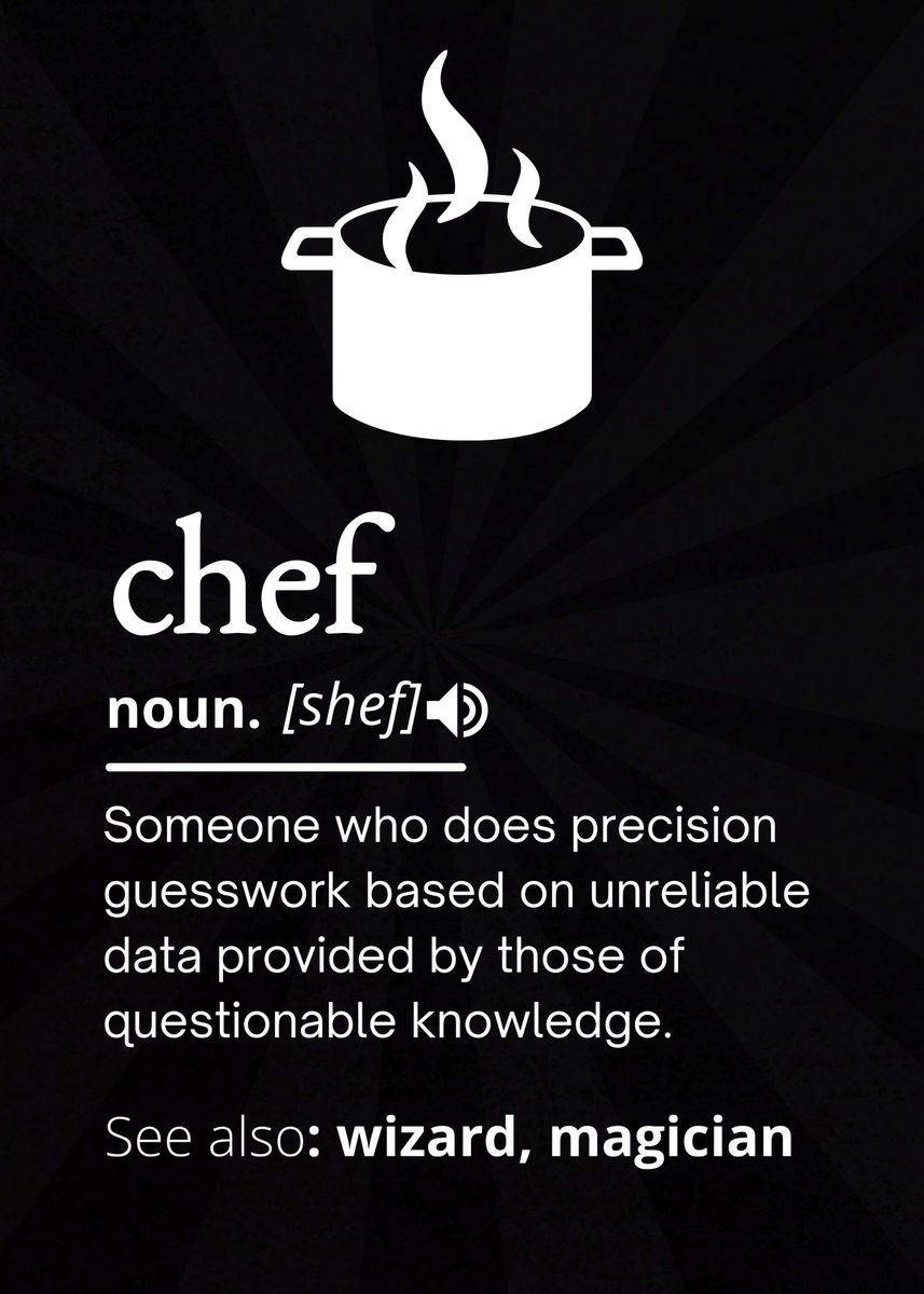 'chef definition' Poster, picture, metal print, paint by teehowa ...