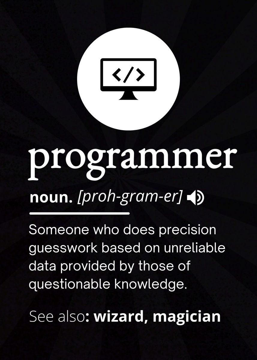 'programmer definition' Poster, picture, metal print, paint by teehowa ...