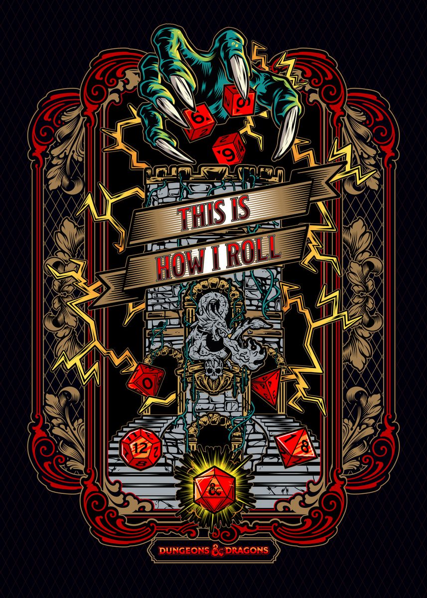 'This is how I roll!' Poster, picture, metal print, paint by Dungeons ...