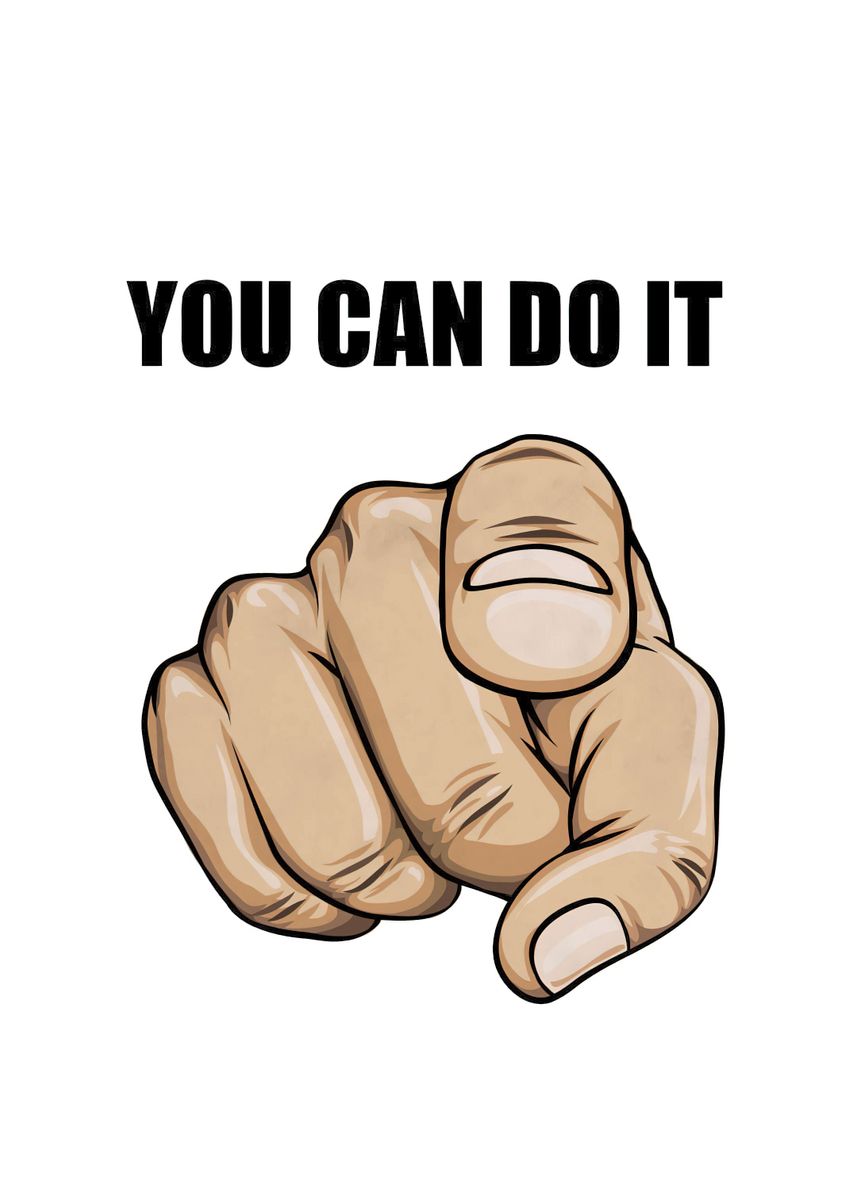 'You Can Do It' Poster, picture, metal print, paint by Robert Design | Displate