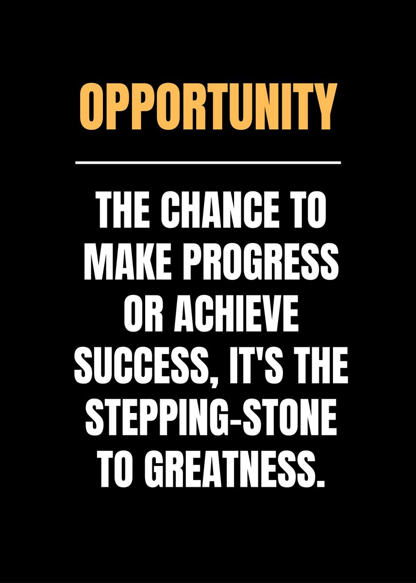 'Opportunity Quote' Poster, picture, metal print, paint by Neo Design ...