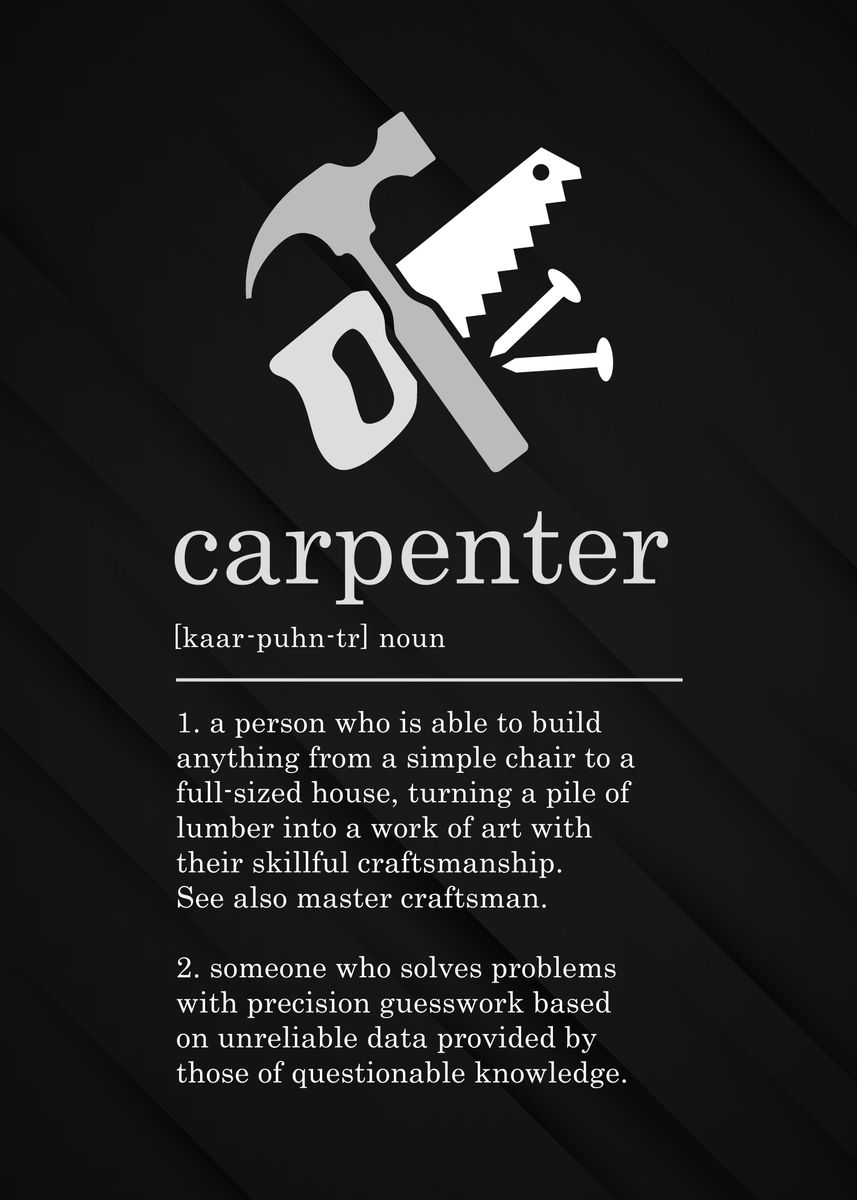 'Funny Carpenter Definition' Poster, picture, metal print, paint by ...
