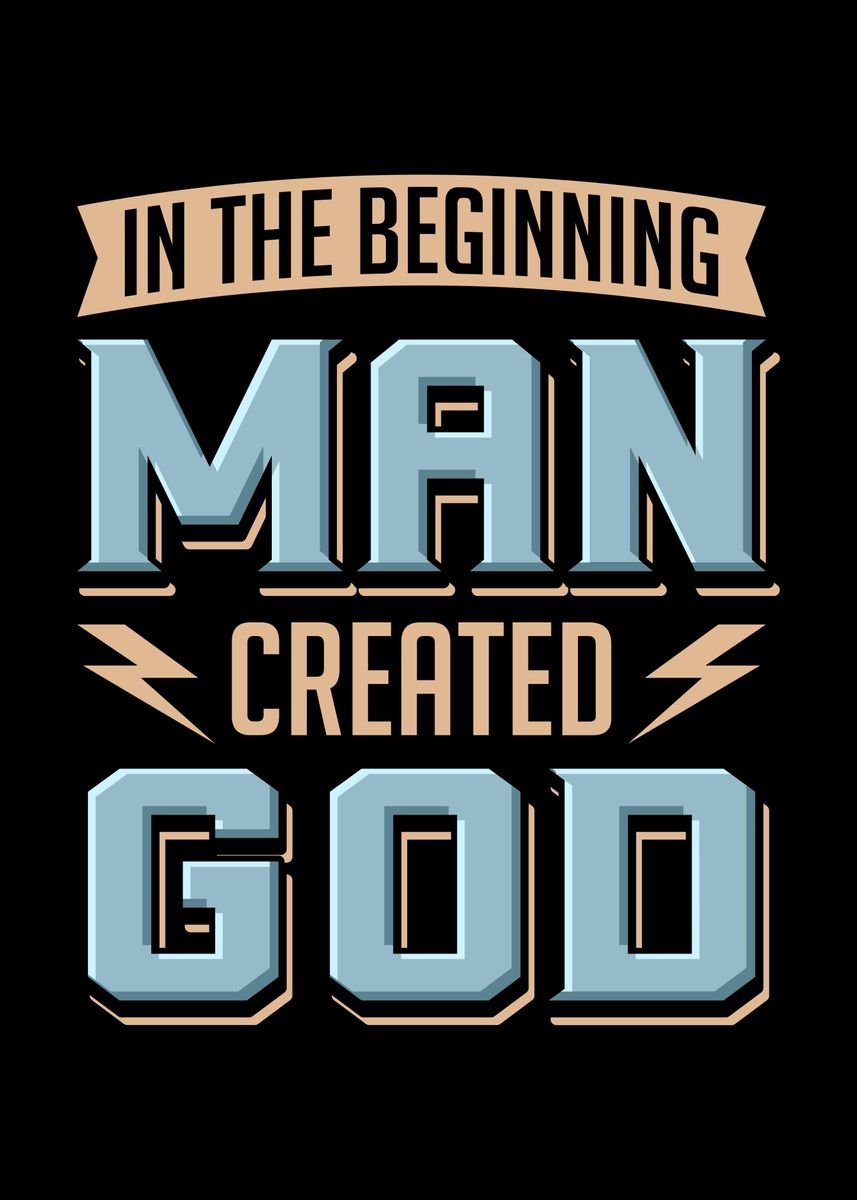 'Atheist Man Created God' Poster, picture, metal print, paint by ...