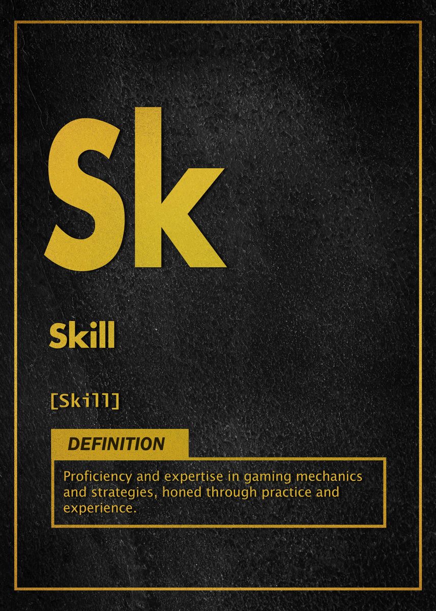 'Skill definition game' Poster, picture, metal print, paint by ...
