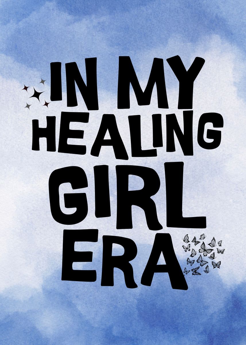 'In My Healing Girl Era' Poster, picture, metal print, paint by Wyld ...