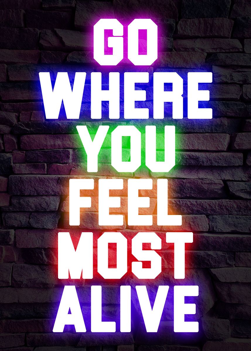 'Feel Most Alive' Poster by Colorize Studio | Displate