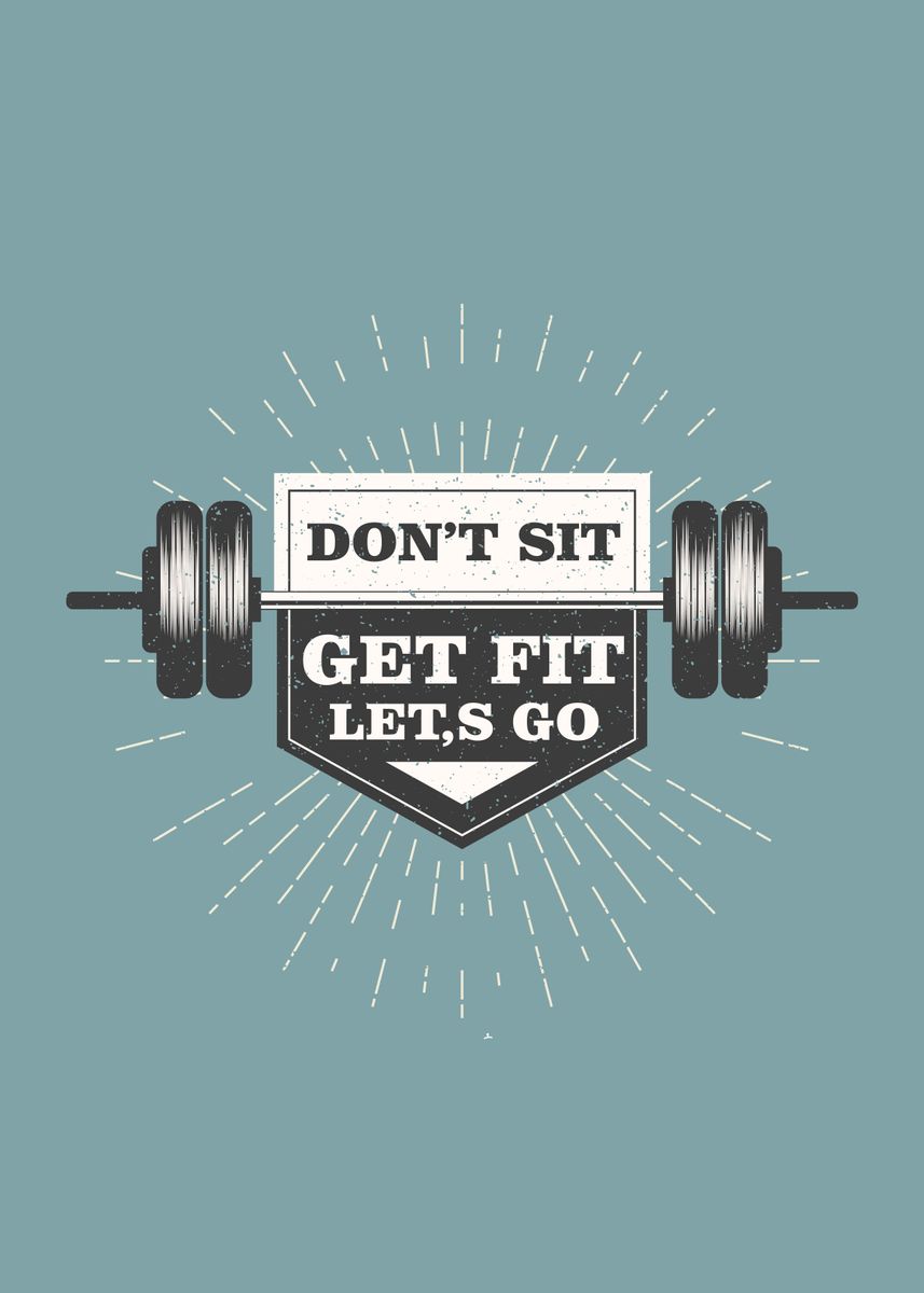 'dont sit motivatin' Poster by Atia Cynna | Displate