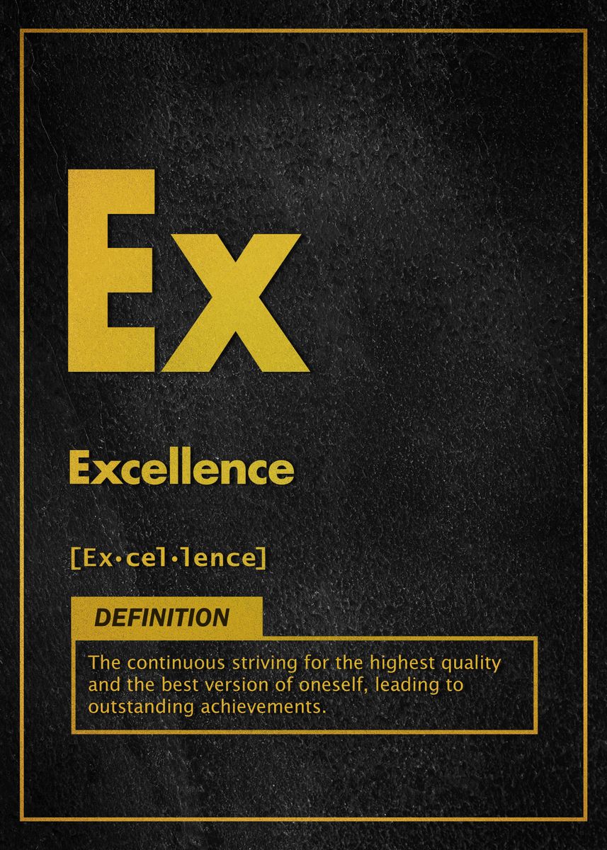 'Excellence definition ' Poster, picture, metal print, paint by ...