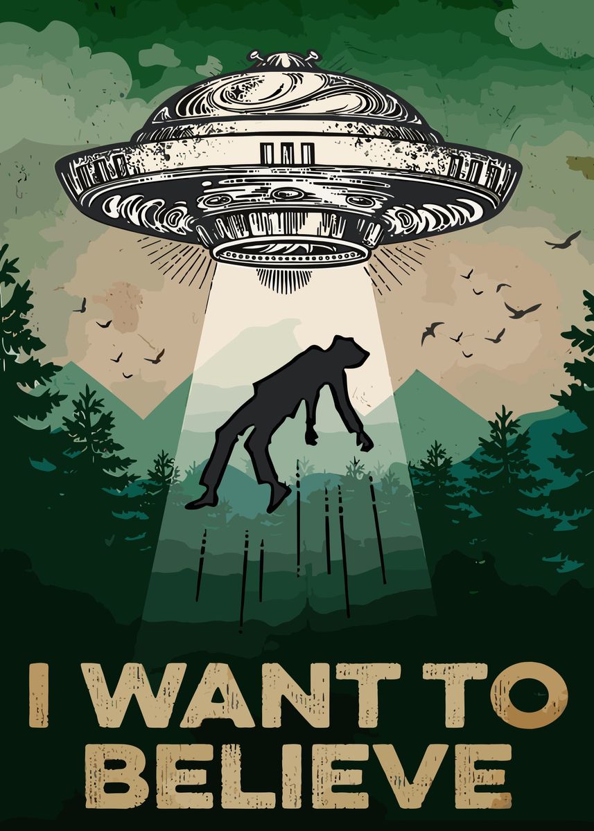 'I want to believe' Poster, picture, metal print, paint by Bee Guts ...