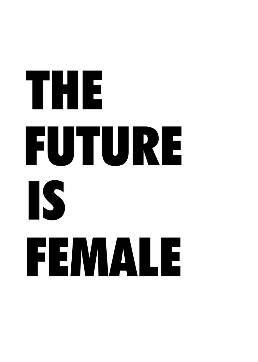 'The future is female' Poster, picture, metal print, paint by EDSON ...