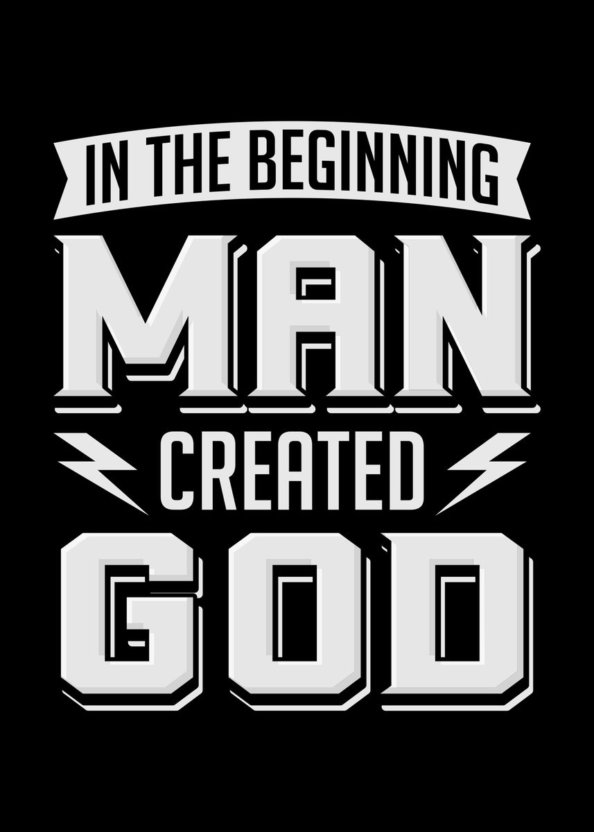 'Atheist Man Created God' Poster by EDventures | Displate