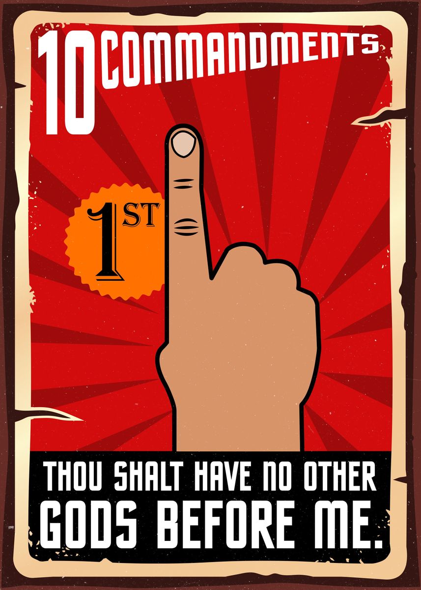 'First of 10 Commandments ' Poster, picture, metal print, paint by asik ...