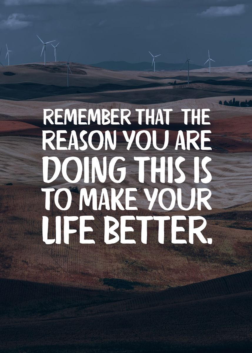 'Make Your Life Better' Poster, picture, metal print, paint by Naui Art ...