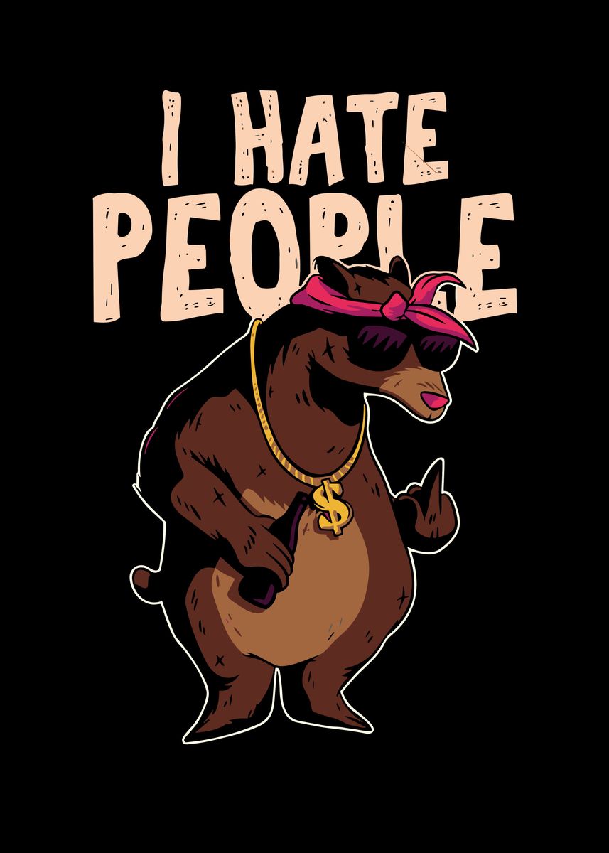 'Funny I Hate People' Poster, picture, metal print, paint by Yllar ...