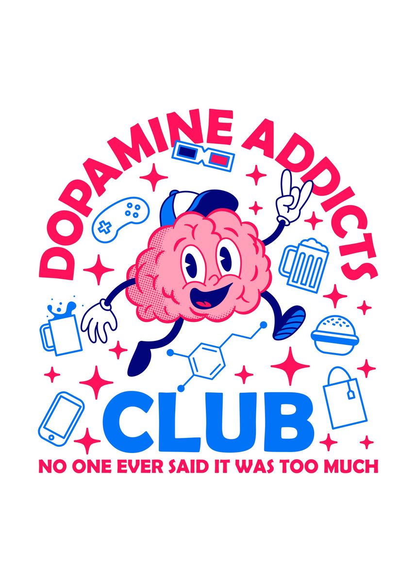 'Dopamine Addicts Club ' Poster, picture, metal print, paint by ...